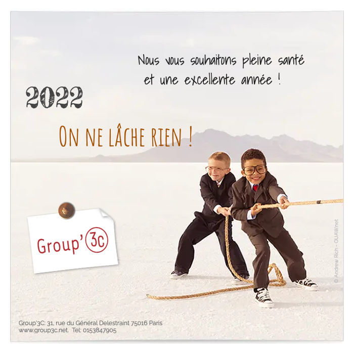 Lâcher un peu... pour ne rien lâcher en 2022 - Group'3C